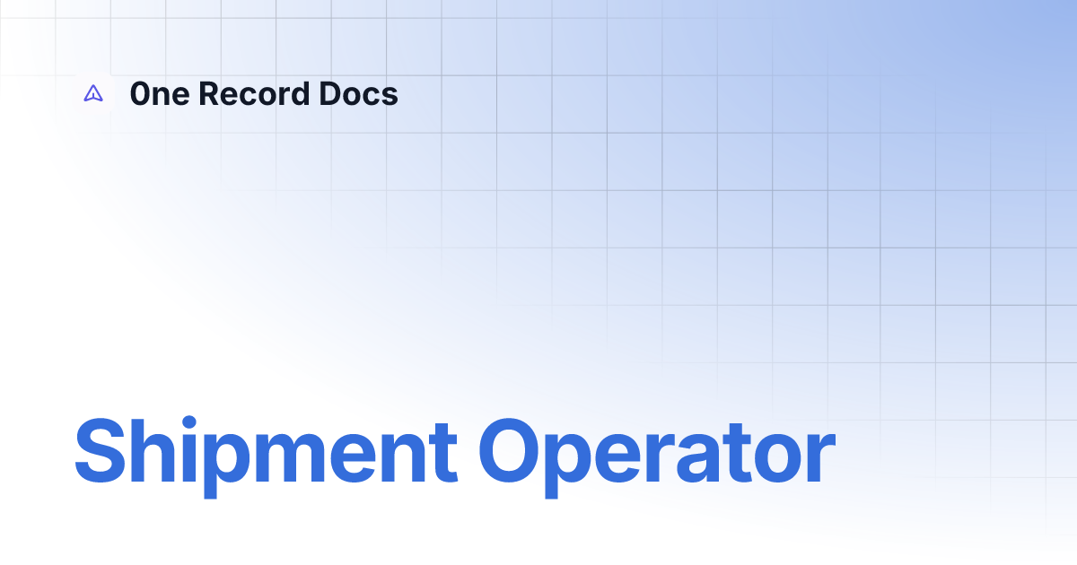 Shipment Operator | 0ne Record Docs