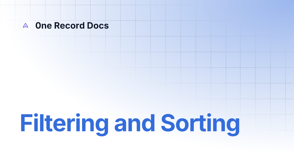 Filtering and Sorting | 0ne Record Docs